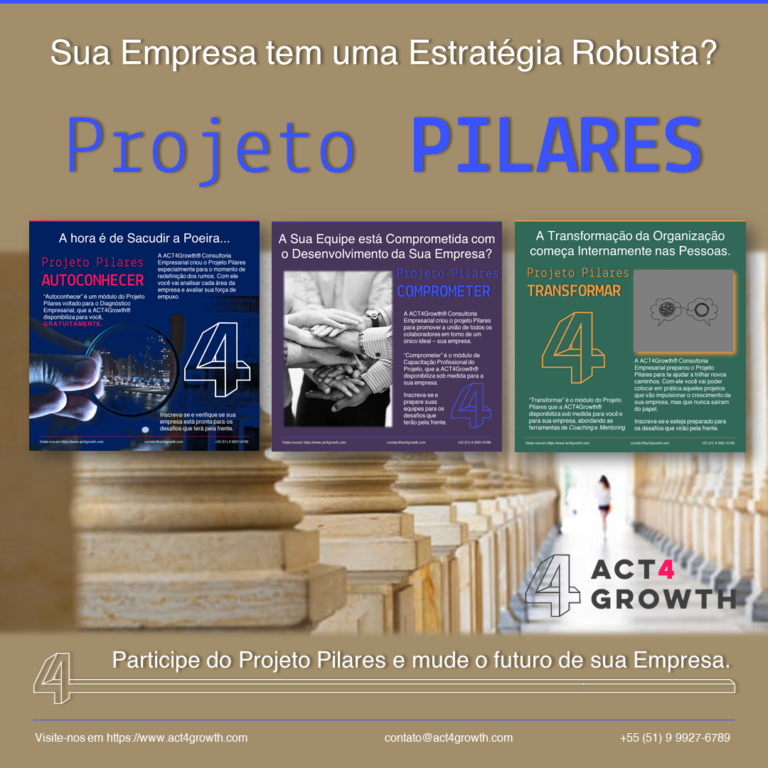 Projeto Pilares | Projetos Estratégicos | ACT4Growth